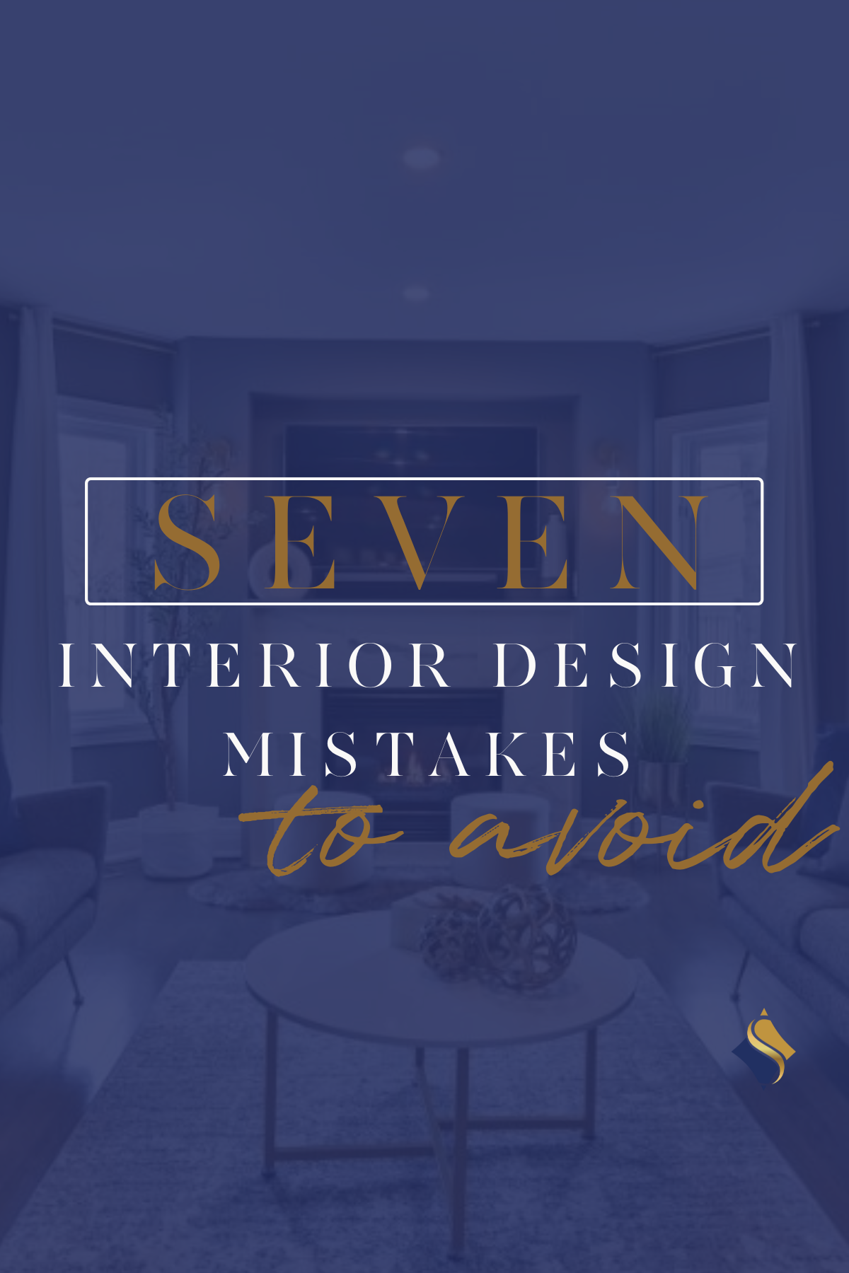 Seven Most Costly Interior Design Mistakes - THE SAVVY ID Interior Design